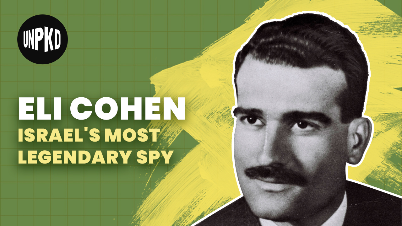 Eli Cohen: The Mossad's Master Spy • Unpacked for Educators